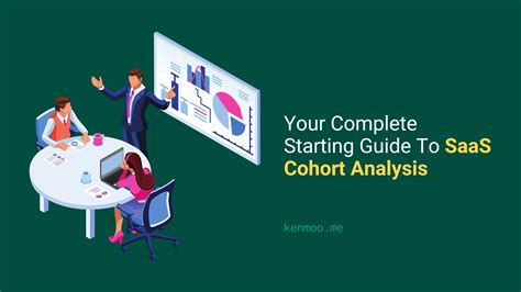 Your Complete Starting Guide To Saas Cohort Analysis Kenmoome