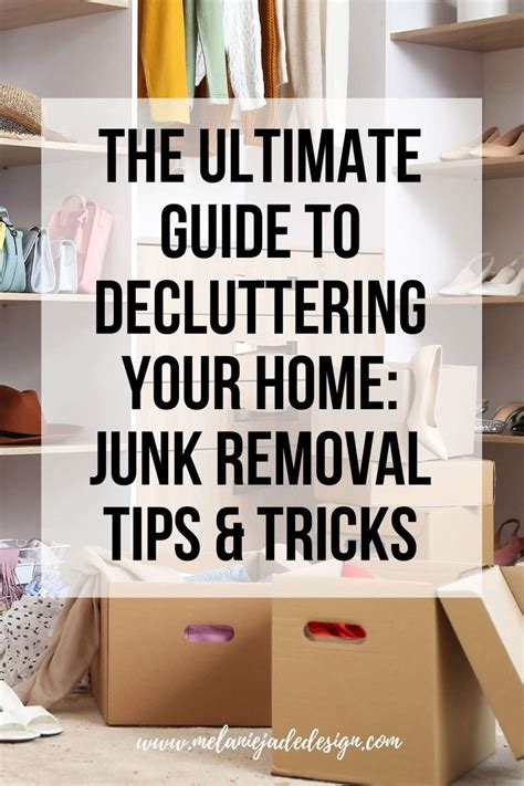 The Ultimate Guide To Decluttering Your Home Junk Removal Tips And Tricks Melanie Jade Design