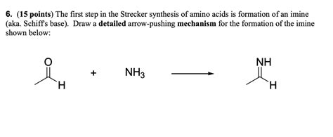 Solved 6 15 Points The First Step In The Strecker Synthesis Of
