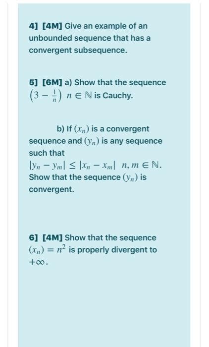 Solved 4 4m Give An Example Of An Unbounded Sequence That