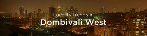 Dombivali West Property Market An Overview Housing News