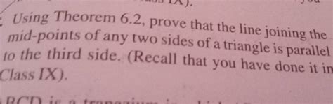 using theorem 6 2 prove that the line joining the mid points of any two