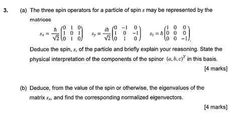 Solved A The Three Spin Operators For A Particle Of Chegg
