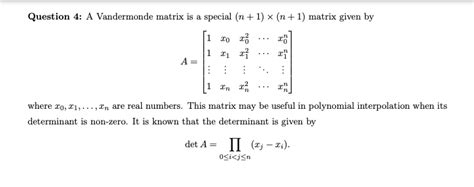 Solved Question 4 A Vandermonde Matrix Is A Special