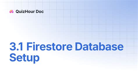 31 Firestore Database Setup Quizhour Doc