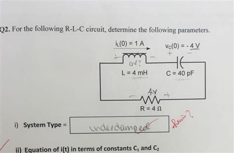 Solved For The Following R L C Circuit Determine The Chegg Com