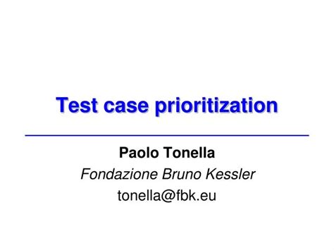 Ppt Test Case Prioritization Powerpoint Presentation Free Download Id 492897