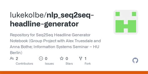 Github Lukekolbe Nlp Seq2seq Headline Generator Repository For Seq2seq Headline Generator