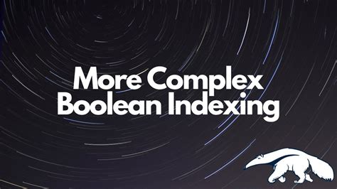 More Complex Boolean Indexing Youtube