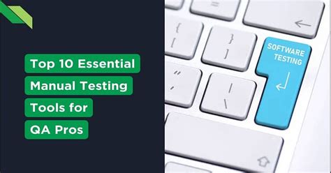 Top 10 Essential Manual Testing Tools For Qa Pros Full Scale