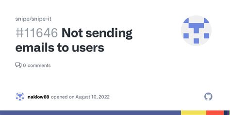Not Sending Emails To Users · Issue 11646 · Snipe Snipe It · Github