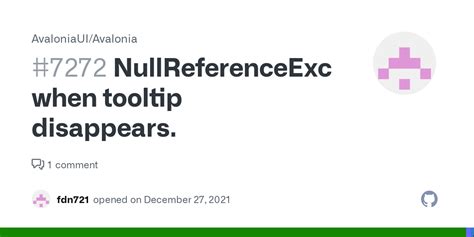 Nullreferenceexception When Tooltip Disappears · Issue 7272 · Avaloniauiavalonia · Github
