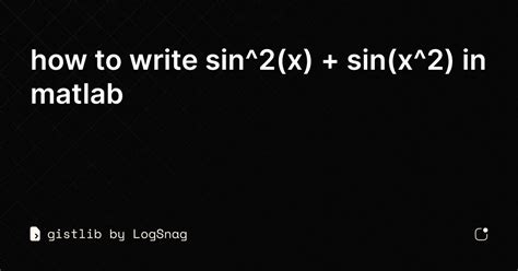 Gistlib How To Write Sin2x Sinx2 In Matlab