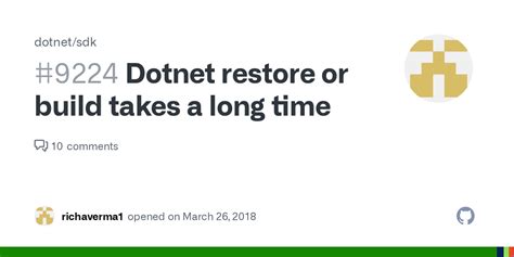 Dotnet Restore Or Build Takes A Long Time Issue Dotnet Sdk Github