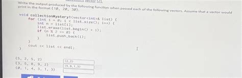 Solved Write The Output Produced By The Following Function
