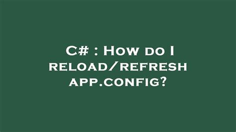c how do i reload refresh nfig youtube