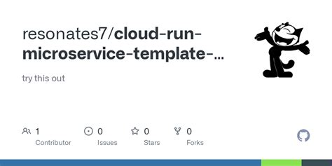 GitHub Resonates7 Cloud Run Microservice Template Python Try This Out