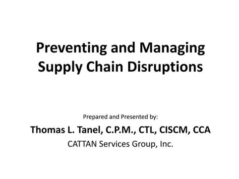 Preventing And Managing Supply Chain Disruptions Pptx Logistics Business