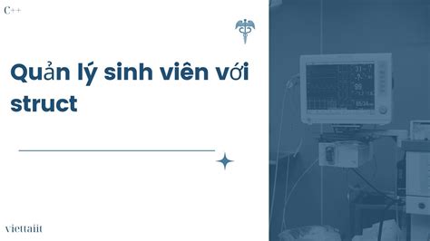6 C Quản Lý Sinh Viên Với Struct Youtube