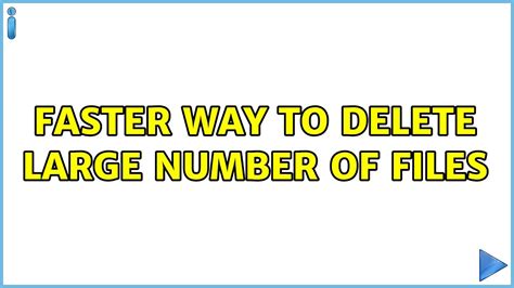 Unix And Linux Faster Way To Delete Large Number Of Files 7 Solutions
