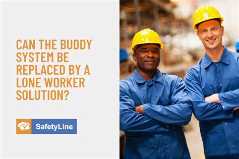 Can The Buddy System Be Replaced By A Lone Worker Solution