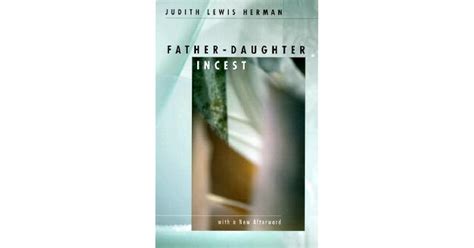Father Daughter Incest With A New Afterword By Judith Lewis Herman
