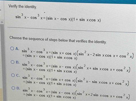 Solved Verify The Identity Sin 3x Cos 3x Sin X Cos X 1 Sin Xcos X Choose The Sequence Of