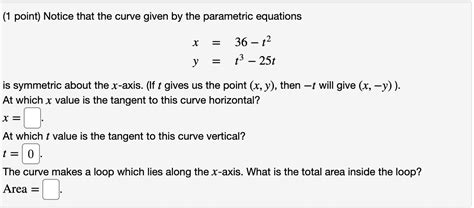 Solved Notice That The Curve Given By The Parametric Chegg
