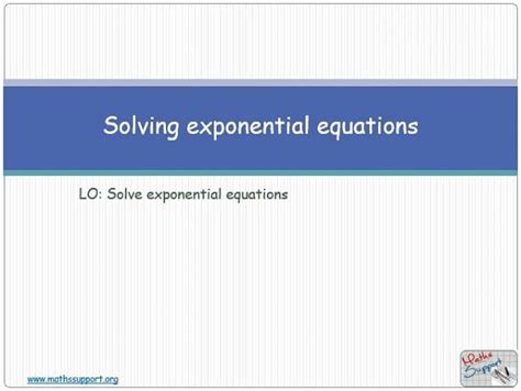 Maths Igcse E2112 Exponential Equations Math Support