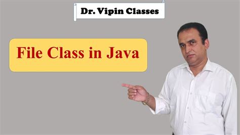 Java File Handling 1 Java File Class Dr Vipin Classes Youtube