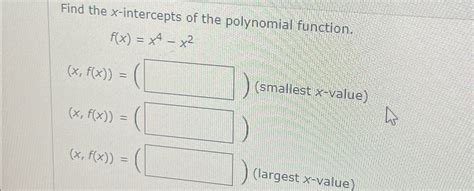 Solved Find The X Intercepts Of The Polynomial Function