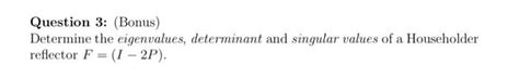 Solved Question 3 Bonus Determine The Eigenvalues