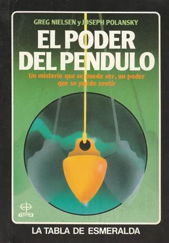 El Poder Del Pendulo Greg Nielsen Y Joseph Polansky Mercadolibre