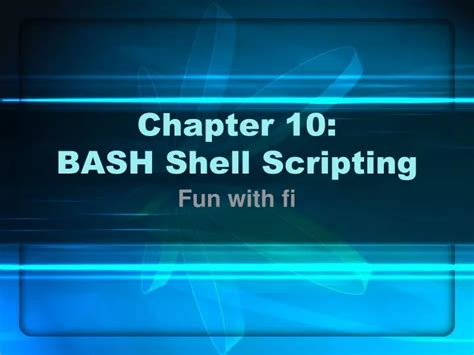 Ppt Fun With Control Structures In Shell Scripting Powerpoint