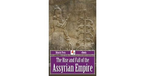 The Rise And Fall Of The Assyrian Empire By Zénaïde A Ragozin