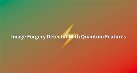 Omotola12 Image Forgery Detector With Quantum Features At Main