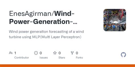 Github Enesagirmanwind Power Generation Forecasting Wind Power Generation Forecasting Of A