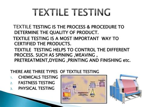 Textile Testing In Apparel Home Textiles Pptx