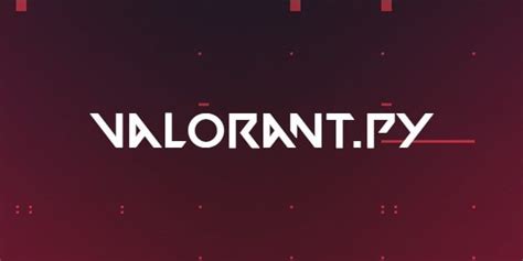 valorant py a valorant api wrapper for python valorant village