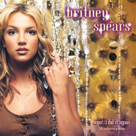 Britney Spears Oops I Did It Again Reissued For Th Anniversary