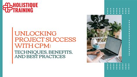 Unlocking Project Success With Cpm Techniques Benefits And Best Practices