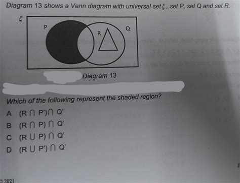 Solved Diagram 13 shows a Venn diagram with universal setξ set P set Q and set R Diagram 13