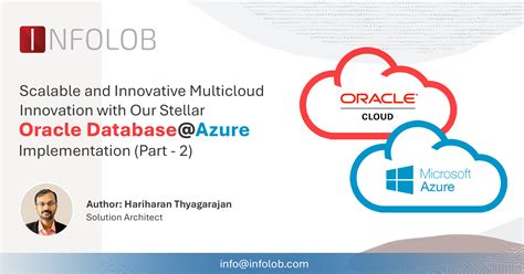 Pioneering Multicloud Leap With Oracle Databaseazure And Our Expert