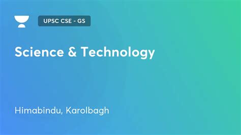 UPSC CSE GS Science Technology By Unacademy