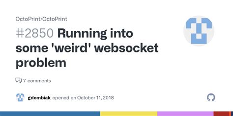Running Into Some Weird Websocket Problem · Issue 2850 · Octoprintoctoprint · Github