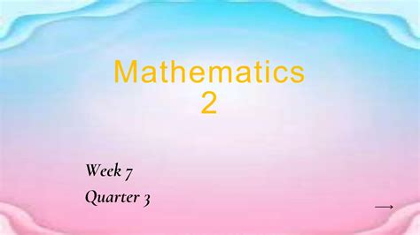 Mathematics 2 Week7 Ppt Pptx