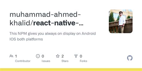 Github Muhammad Ahmed Khalidreact Native Always On Display This Npm Gives You Always On