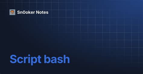Script Bash Sn0oker Notes