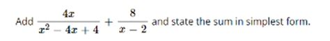Solved Add 4xx2 4x48x 2 ﻿and State The Sum In Simplest