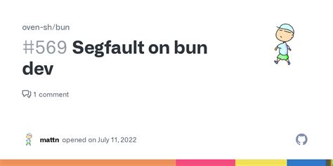 Segfault On Bun Dev · Issue 569 · Oven Shbun · Github